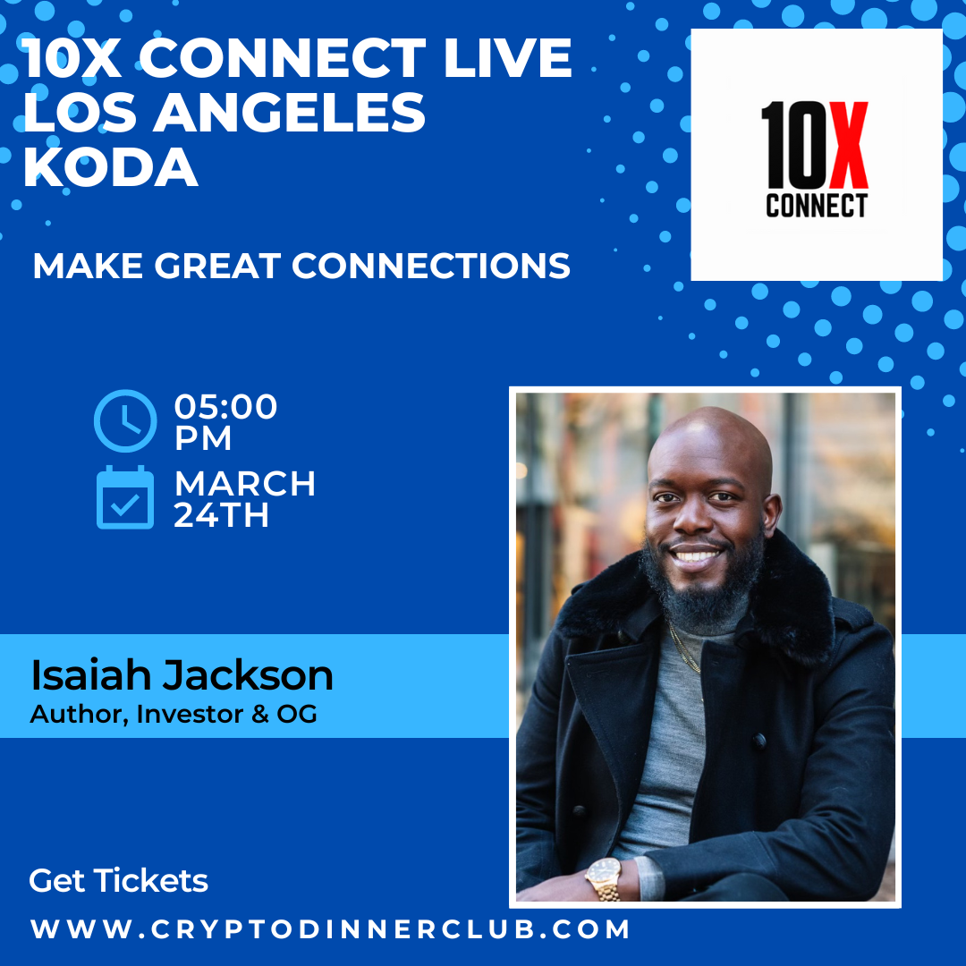 10X Connect LIVE NFTLA Tickets | Los Angeles | 710 S Santa Fe Ave - The ...