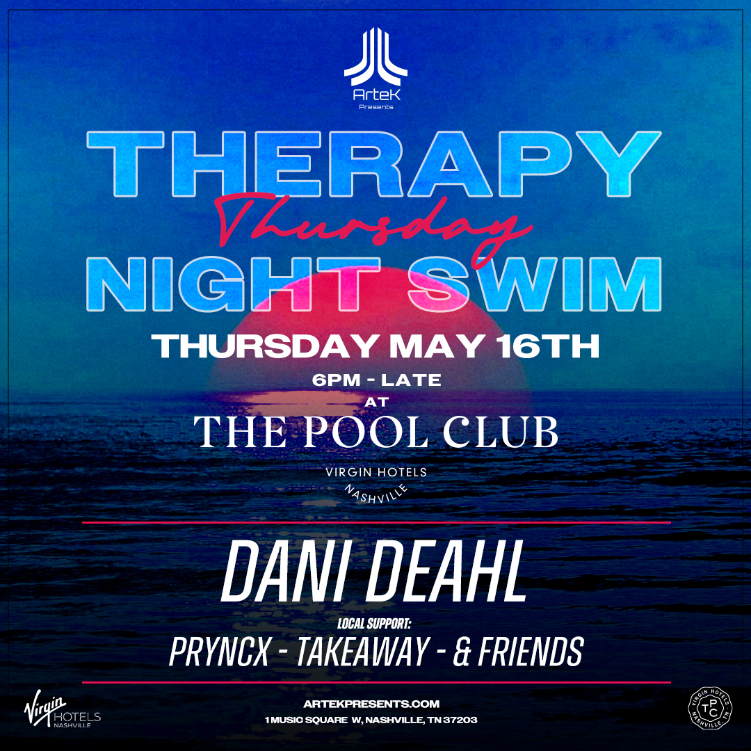 ArteK Presents - Therapy Thursday - Night Swim - FT DANI DEAHL Tickets ...